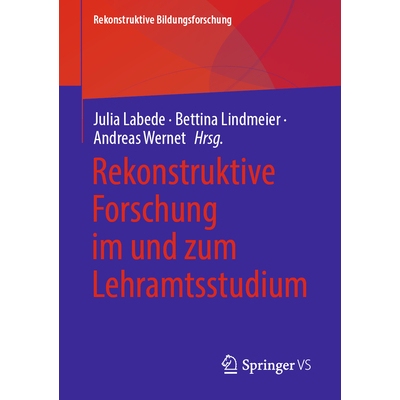 预订 Rekonstruktive Forschung im und zum Lehramtsstudium: 9783658463069