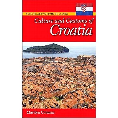 预订 Culture and Customs of Croatia 克罗地亚的文化和风俗: 9780313351174