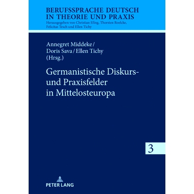 预订 Germanistische Diskurs- und Praxisfelder in Mittelosteuropa 中东欧的德国主义话语和实践领域: 9783631791462