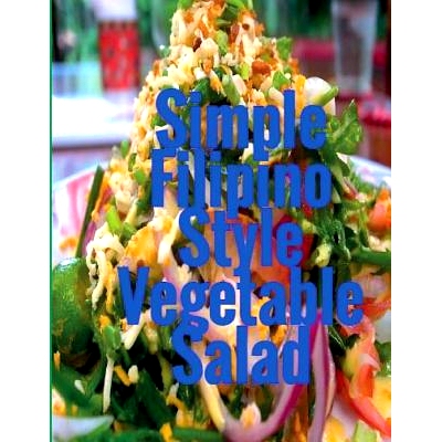 预订 Simple Filipino Style Vegetable Salad: 9781545580011