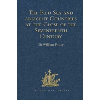 预订 The Red Sea and Adjacent Countries at the Close of the Seventeenth Century: As described by Joseph Pitts, William D
