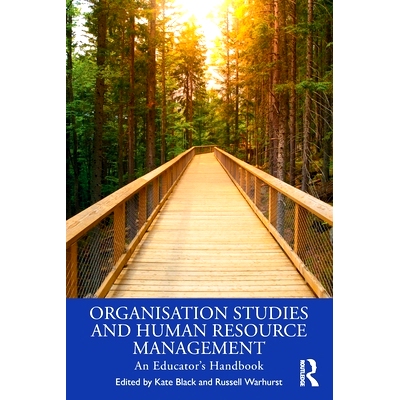 预订 Organisation Studies and Human Resource Management: An Educator’s Handbook 组织研究与人力资源管理：教育工作者手册: