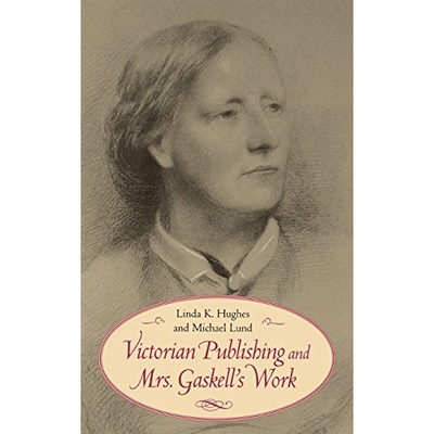 预订 Victorian Publishing and Mrs. Gaskell’s Work: 9780813918754