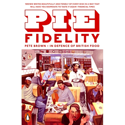 预订 Pie Fidelity: In Defence of British Food 馅饼保鲜度：捍卫英国食品: 9780141986739