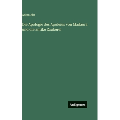 预订 Die Apologie des Apuleius von Madaura und die antike Zauberei: 9783563977552