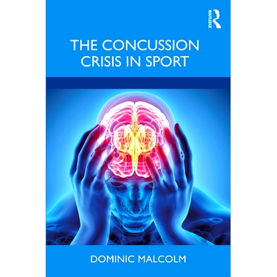 预订 The Concussion Crisis in Sport 体育运动中的脑震荡危机: 9780367262938