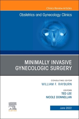 【预订】Minimally Invasive Gynecologic Surgery, An Issue of Obstetrics and G 9780323987455