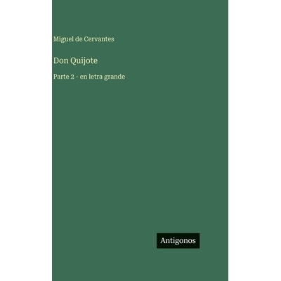 预订 Don Quijote: Parte 2 - en letra grande: 9783563728772