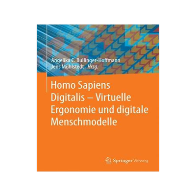 预订 Homo Sapiens Digitalis - Virtuelle Ergonomie und digitale Menschmodelle