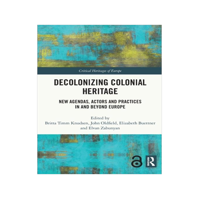 [预订]Decolonizing Colonial Heritage 9780367569617