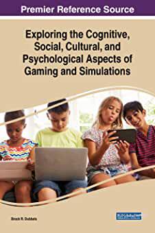 【预订】Exploring the Cognitive, Social, Cultural, and Psychological Aspects of Gaming and Simulations