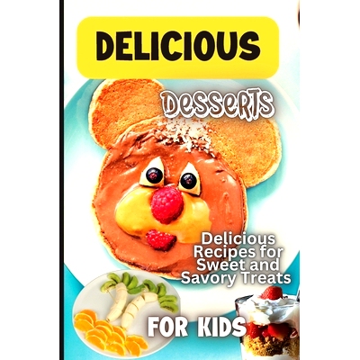 预订 Delicious Dessert Recipes: Learn to Bake with over 30 Easy Recipes for Cookies, Muffins, Cupcakes and More! (Super