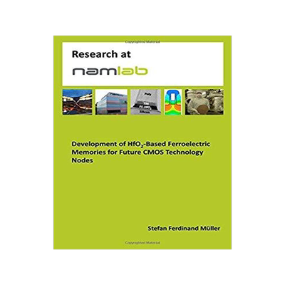 [预订]Development of HfO2-Based Ferroelectric Memories for Future CMOS Technology Nodes 9783739248943