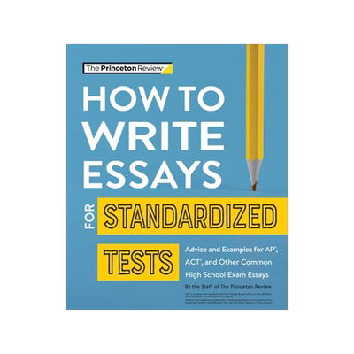 [预订]How to Write Essays for Standardized Tests: Advice and Examples for Ap, Act, and Other Common High S 9780525571537