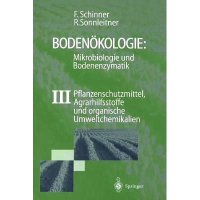 预订 Bodenökologie: Mikrobiologie und Bodenenzymatik Band III: Pflanzenschutzmittel, Agrarhilfsstoffe und organische Um