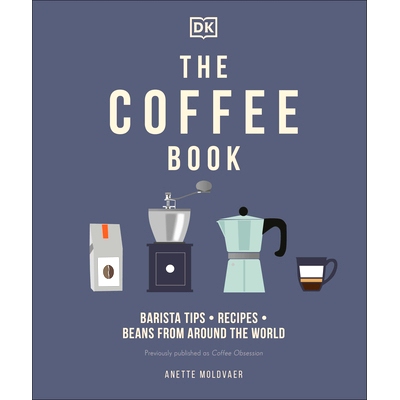 预订 The Coffee Book: Barista Tips * Recipes * Beans from Around the World: 9780744033731