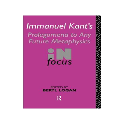 预订 Immanuel Kant's Prolegomena to Any Future Metaphysics in Focus