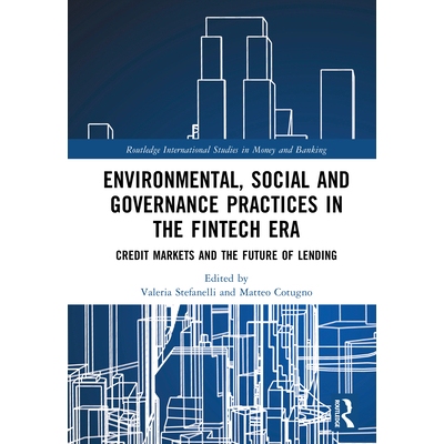 预订 Environmental, Social and Governance Practices in the FinTech Era Credit Markets and the Future of Lending 金融科技