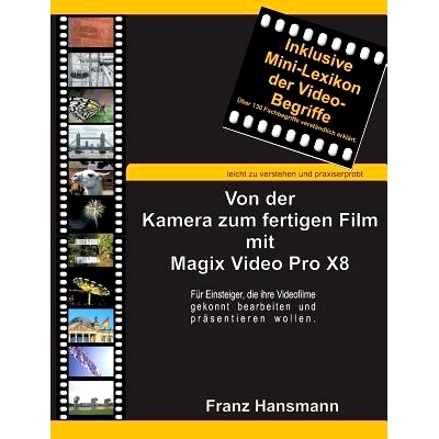 预订 Von der Kamera zum fertigen Film mit Magix Video Pro X8: 9783842336971
