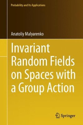 【预订】Invariant Random Fields on Spaces with a Group Action