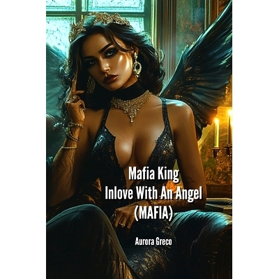 预订 Mafia King Inlove With An Angel (MAFIA): 9798330682256