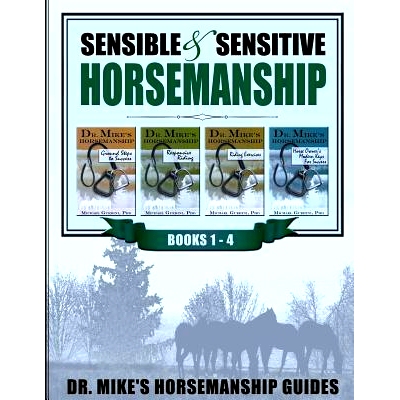 预订 Sensible & Sensitive Horsemanship - Dr. Mike’s Horsemanship Guides: 9781497307193