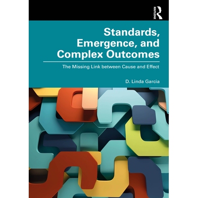 预订 Standards, Emergence, and Complex Outcomes: The Missing Link between Cause and Effect 标准、涌现性与复杂结果：因果