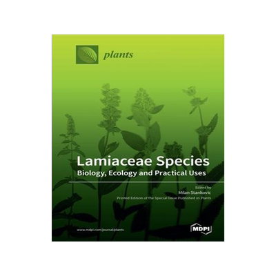 [预订]Lamiaceae Species: Biology, Ecology and Practical Uses 9783039284184
