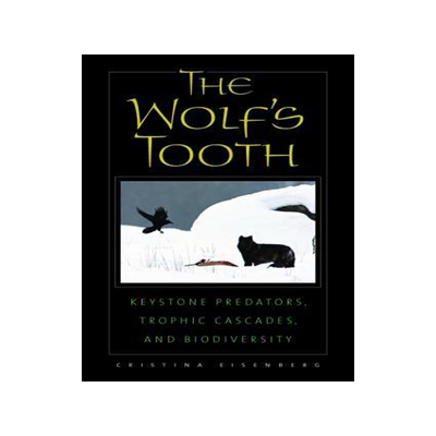 [预订]The Wolf’s Tooth: Keystone Predators, Trophic Cascades, and Biodiversity 9781597263979