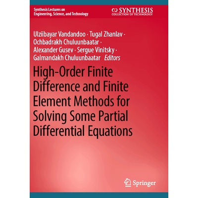 预订 High-Order Finite Difference and Finite Element Methods for Solving Some Partial Differential Equations 求解某些偏