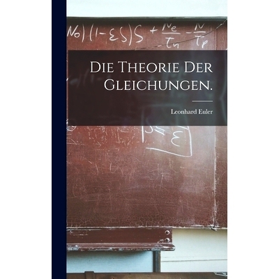 预订 Die Theorie der Gleichungen.: 9781016217460