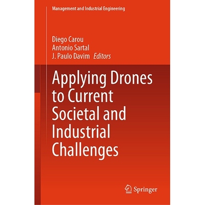 预订 Applying Drones to Current Societal and Industrial Challenges 无人机应用于当前社会及工业挑战 9783031555701