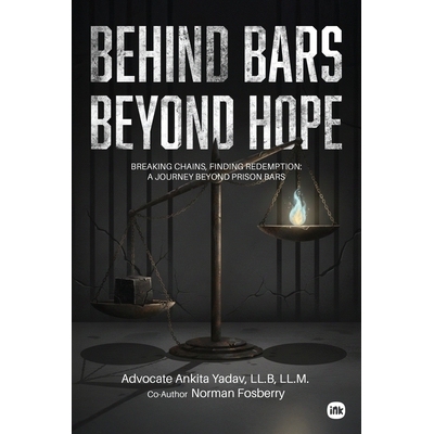 预订 Behind Bars, Beyond Hope: Unlocked Lives: Breaking Free from Chains to Redemption 9781969992315