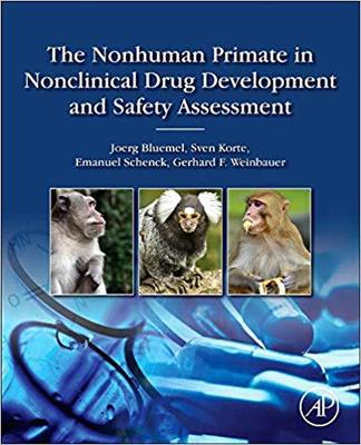 【预售】The Nonhuman Primate in Nonclinical Drug Development and Safety Assessment