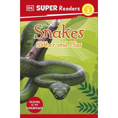 预订 DK Super Readers Level 2 Snakes Slither and Hiss DK超级读者2级：蛇的滑行和嘶嘶声: 9780241591079
