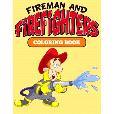 预订 Fireman and Firefighters: Coloring Book: 9781682127063