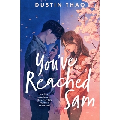 预订 You’ve Reached Sam: A Heartbreaking YA Romance with a Touch of Magic 你已经联系到山姆了: 9781035006205