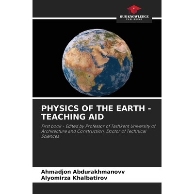 预订 Physics of the Earth - Teaching Aid: First book - Edited by Professor of Tashkent University of Architecture and Co