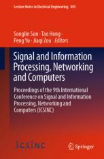 【预订】Signal and Information Processing, Networking and Computers 9789811947742