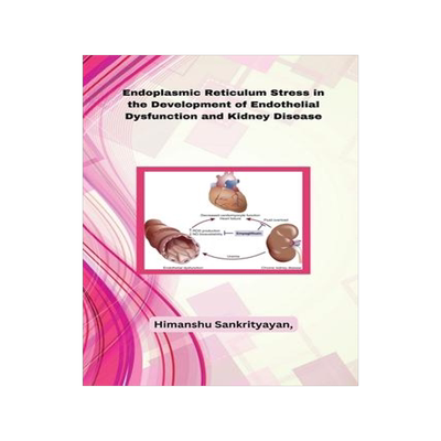 [预订]Endoplasmic Reticulum Stress in the Development of Endothelial Dysfunction and Kidney Disease 9784236125041