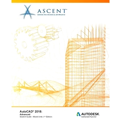 预订 AutoCAD 2018: Advanced - Mixed Units: Autodesk Authorized Publisher: 9781946571236