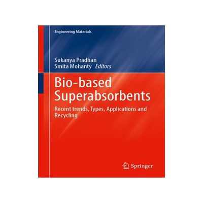 [预订]Bio-Based Superabsorbents: Recent Trends, Types, Applications and Recycling 9789819930937