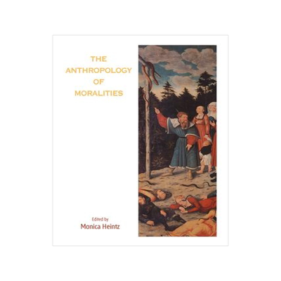 [预订]ANTHROPOLOGY OF MORALITIES, THE 9781845455927