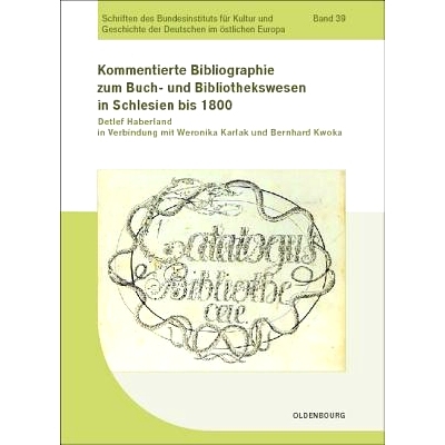预订 Kommentierte Bibliographie zum Buch- und Bibliothekswesen in Schlesien bis 1800: 9783486592320