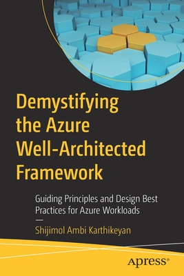 【预订】Demystifying the Azure Well-Architected Framework