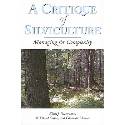 预订 A Critique of Silviculture: Managing for Complexity 造林学批判：管理复杂性: 9781597261463