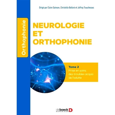 预订 Neurologie et orthophonie. Vol. 2. Prise en soins des troubles acquis de l’adulte 神经病学和言语*。航班。 2. 获