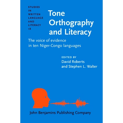 预订 Tone Orthography and Literacy.: The voice of evidence in ten Niger-Congo languages. 音调正字法与读写能力: 978902720