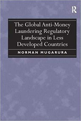 【预售】The Global Anti-Money Laundering Regulatory Landscape in Less Developed Countries