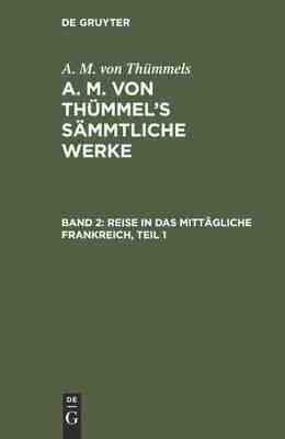 【预订】Reise in das mittägliche Frankreich, Teil 1 9783111238364